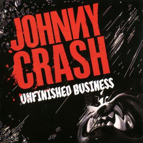 Johnny Crash - Unfinished Business 1992 » RARITETNO.COM - Скачать ...